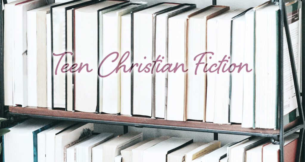 Teen books by Christian Authors